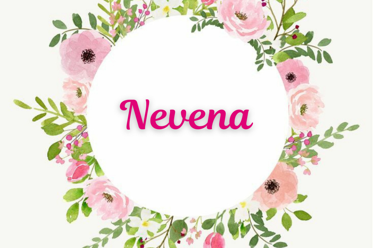 Nevena imendan: Kakve su žene koje nose ovo ime? - Žena.hr
